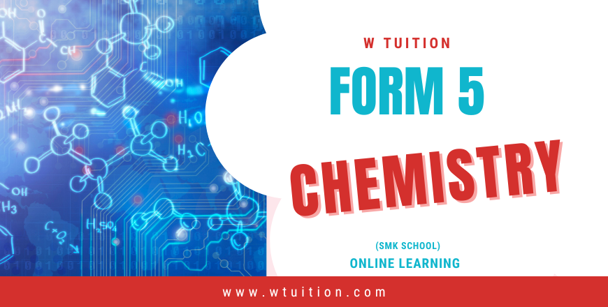 Chemistry (Form 5) - WTuition