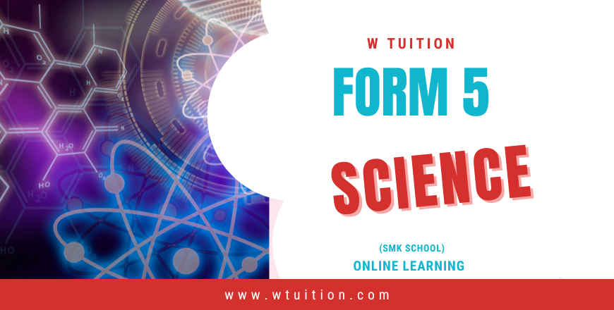 Science (Form 5) - WTuition