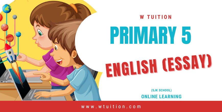 English (Essay) (SJKC Year 5) - WTuition